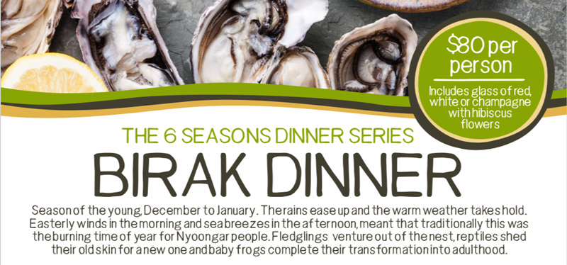 THE 6 SEASONS DINNER SERIES - BIRAK DINNER - Bindjareb Park